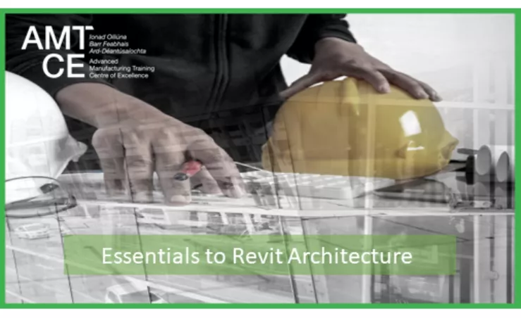 Essentials to Revit Architecture - Advanced Manufacturing Training ...