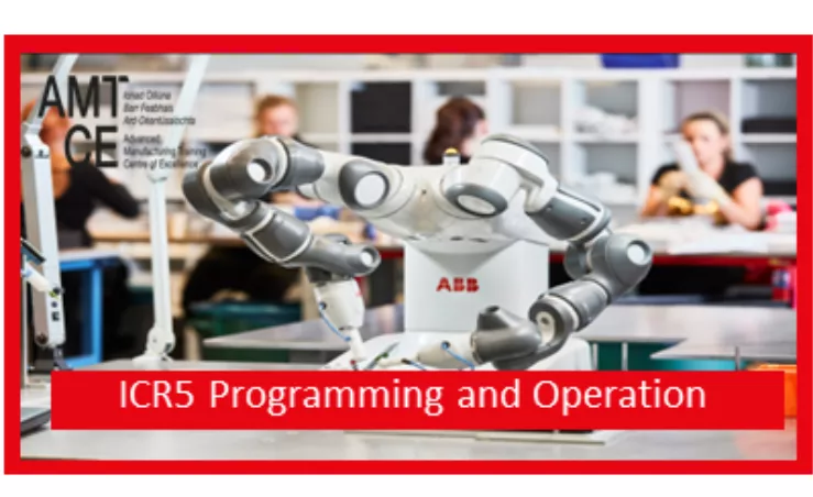 IRC5 Programming and Operation - Advanced Manufacturing Training Centre of Excellence
