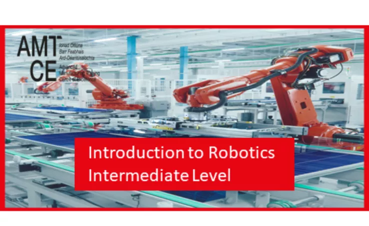 Introduction to Robotics - Intermediate Level - Advanced Manufacturing ...