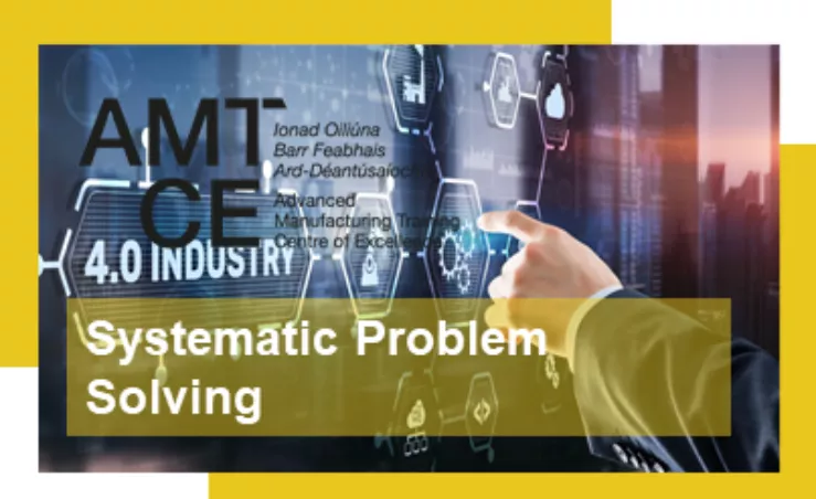Systematic Problem Solving - Advanced Manufacturing Training Centre of ...