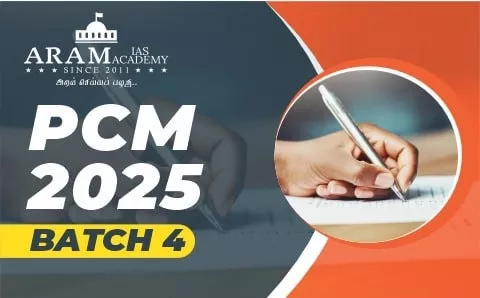 PCM 2025 - BATCH 4 - ARAM IAS ACADEMY