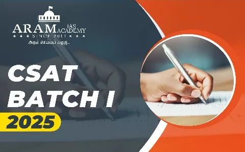 CSAT BATCH - 1 2025 - ARAM IAS ACADEMY