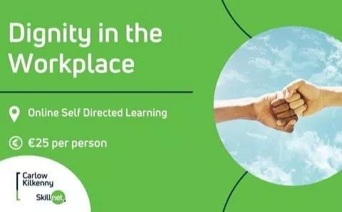 Dignity In The Workplace - Carlow Kilkenny Skillnet