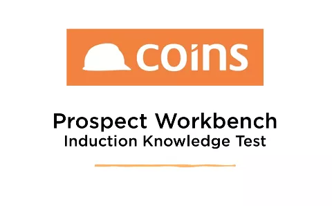 Coins Prospect Workbench - Induction Knowledge Test 2024 - Churchill Living