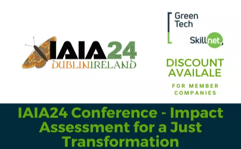IAIA24 Conference - Impact Assessment for a Just Transformation - Green Tech Skillnet