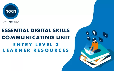 Essential Digital Skills - Entry Level 3 - Communicating - Centrepoint